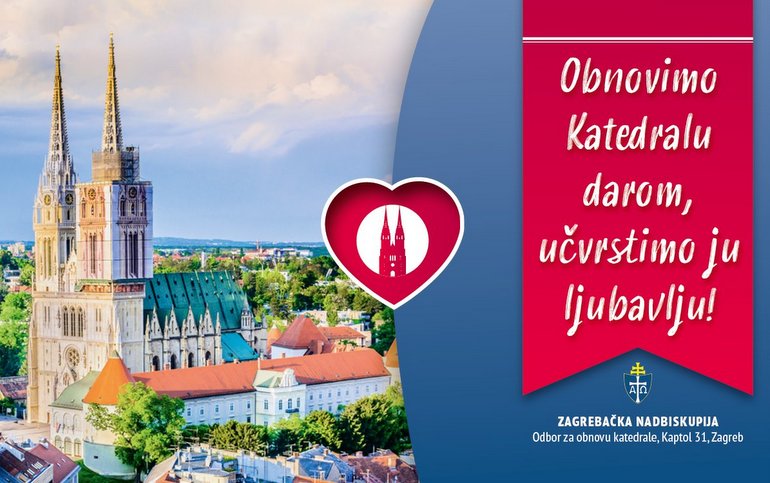Zagrebačka Katedrala - Obnovimo Katedralu darom, učvrstimo ju ljubavlju!
